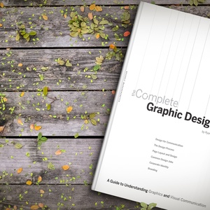 The Complete Graphic Designer_ A Guide to Understanding Graphics and ...